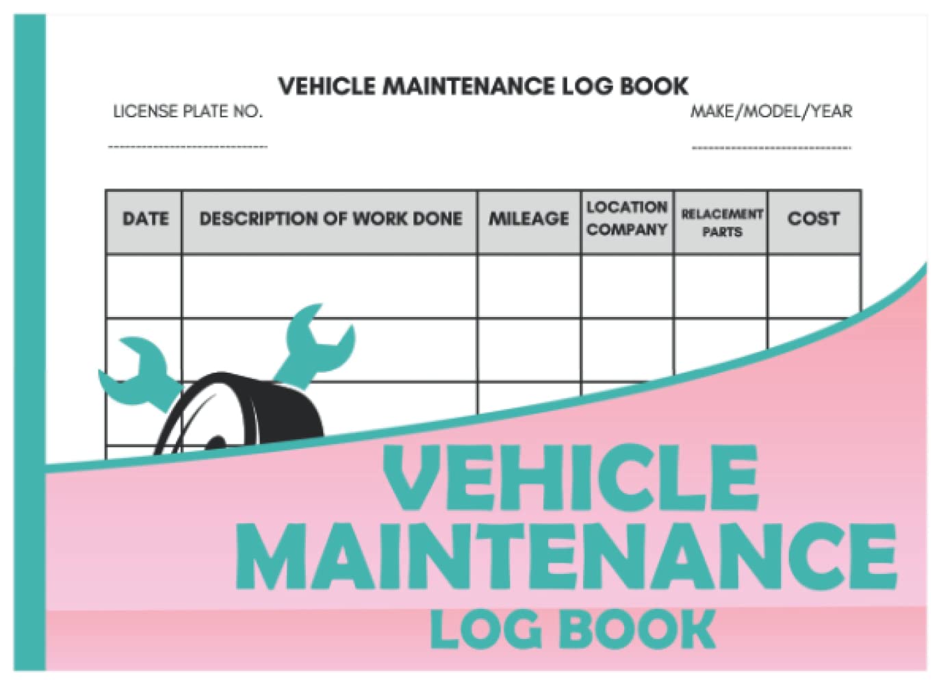 Vehicle Maintenance Log Book: Auto maintenance and Repair log book for ...