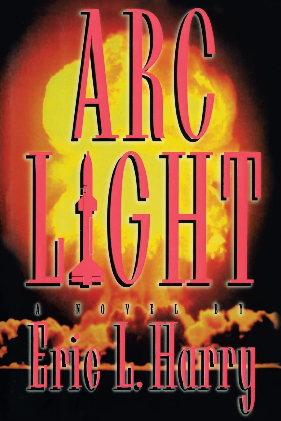 Arc Light: Harry, Eric: 9781476702629: Amazon.com: Books