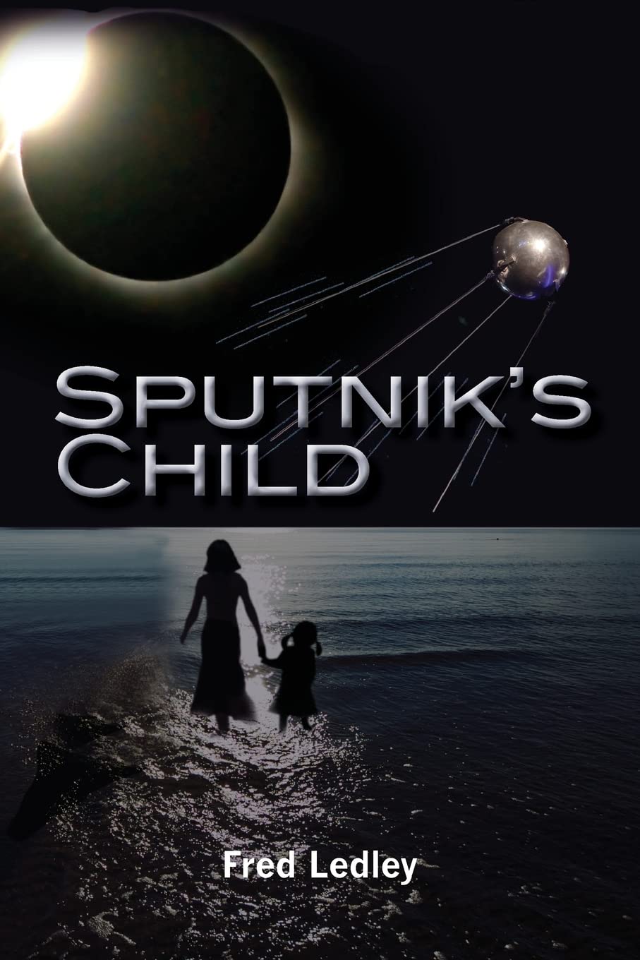 Sputnik's Child: Ledley, Fred: 9781453653869: Amazon.com: Books