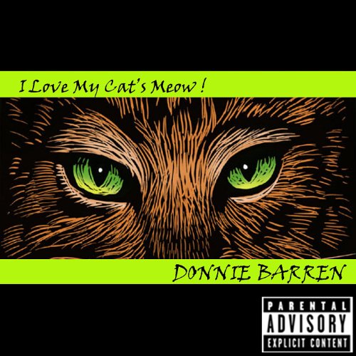 Play I Love My Cat's Meow (Unedited) by Donnie Barren on Amazon Music