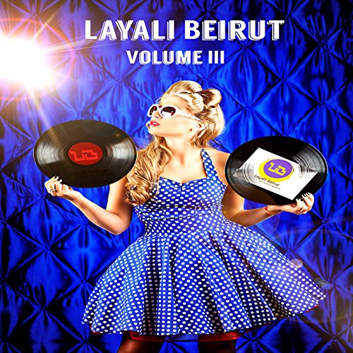 Play Layali Beirut, Vol. III by VARIOUS ARTISTS on Amazon Music