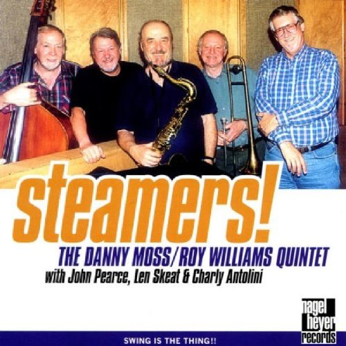 The Danny Moss and Roy Williams Quintet, Danny Moss - Steamers - Amazon ...