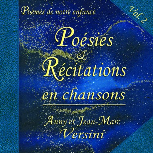 Écouter Poésies et récitations en chansons, vol. 2 (Poèmes de notre ...