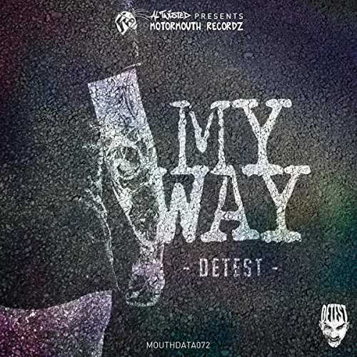 Écouter My Way par Detest sur Amazon Music Unlimited