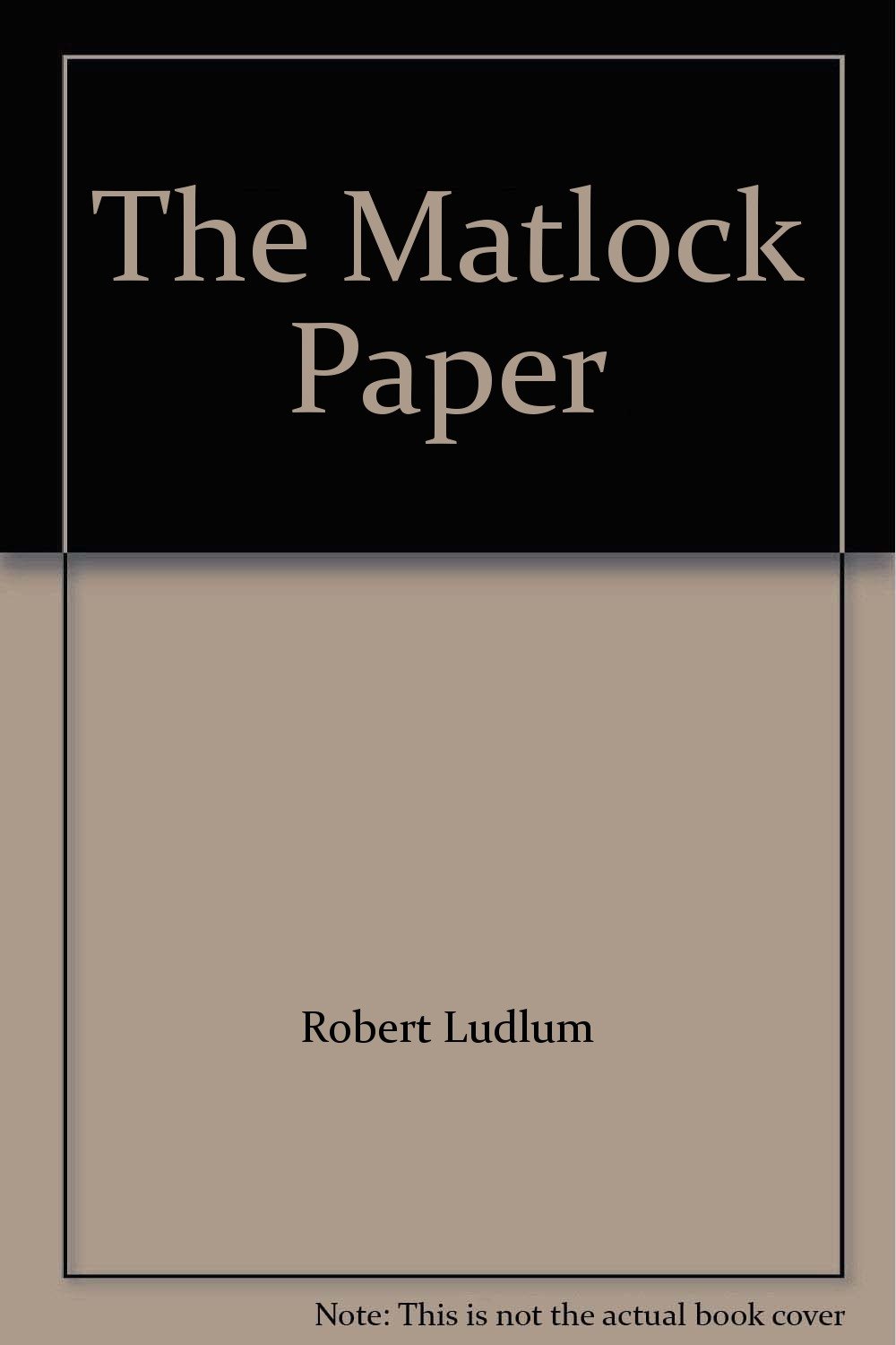 The Matlock Paper: Robert Ludlum: 9780586040676: Amazon.com: Books