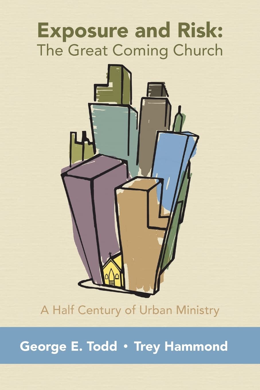 Exposure and Risk: The Great Coming Church: A Half Century of Urban ...