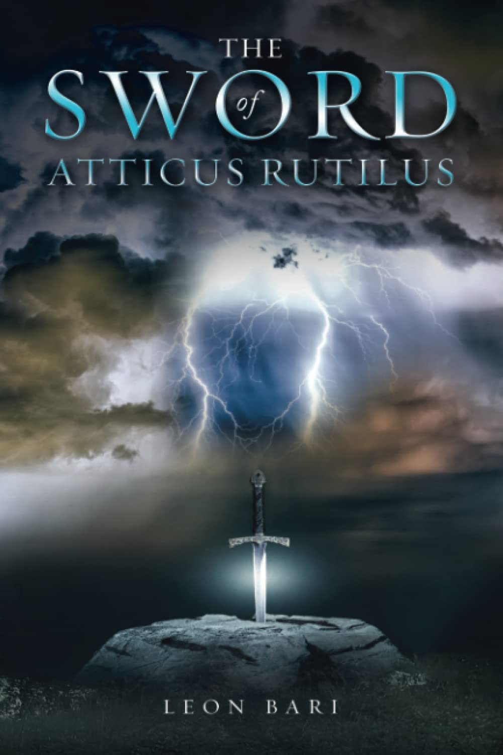 Amazon.com: The Sword of Atticus Rutilus: 9781802274196: Bari, Leon: Books