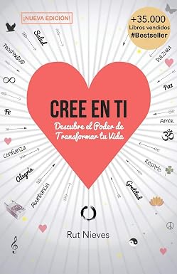 Cree en ti: Descubre el poder de transformar tu vida: 1 : Nieves Miguel ...