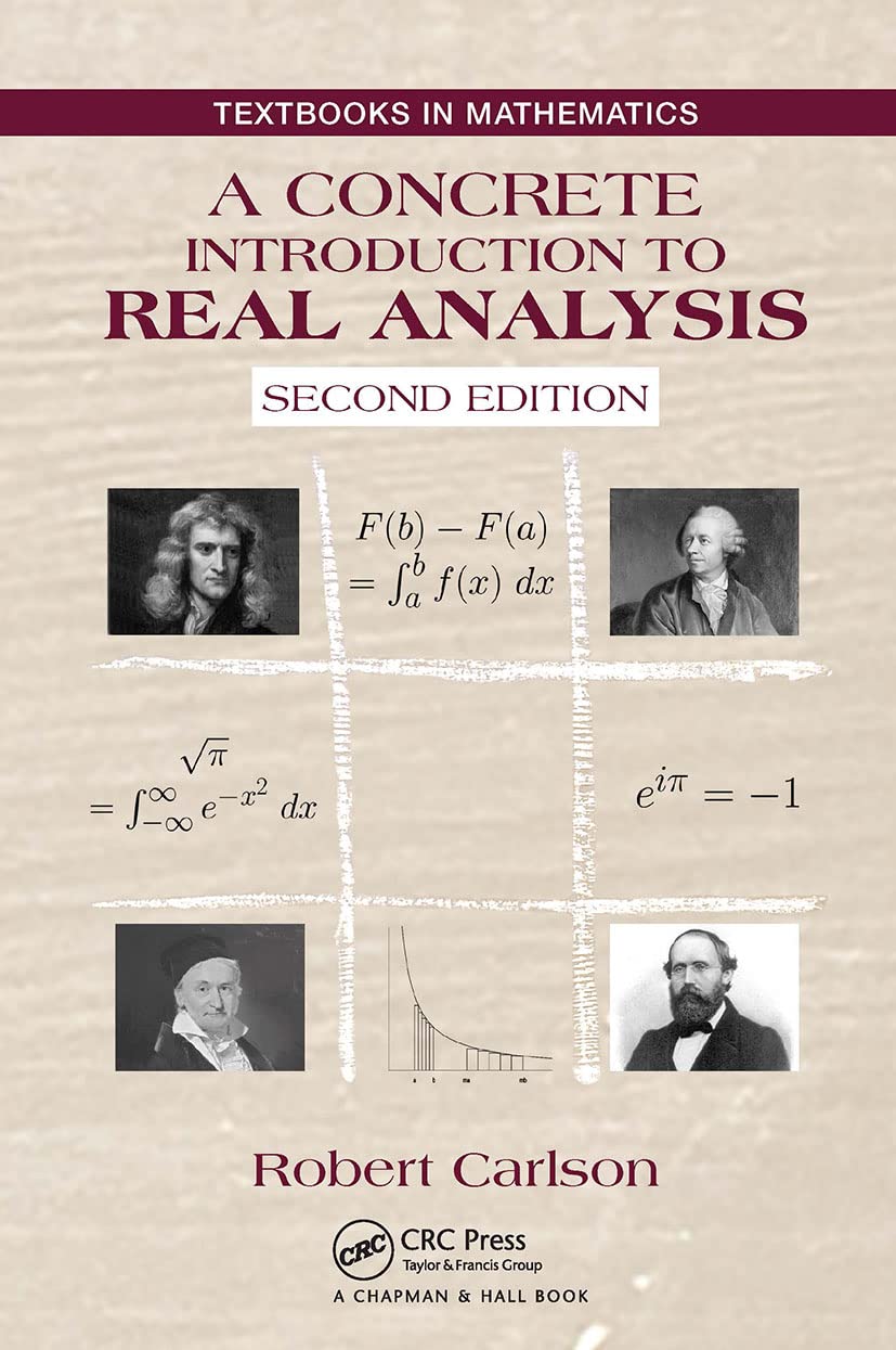 Buy A Concrete Introduction to Real Analysis (Textbooks in Mathematics ...