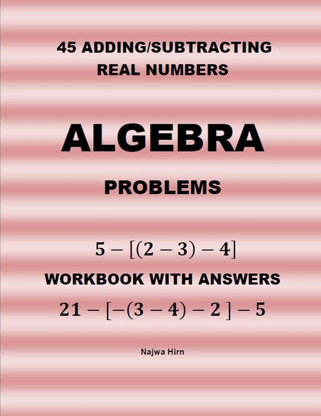 Adding And Subtracting Real Numbers 45 Algebra Problems