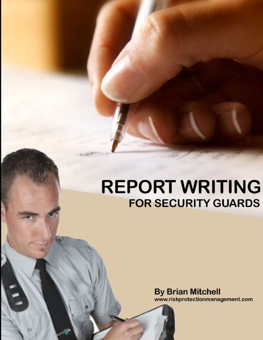 Report Writing For Security Guards: Mitchell, Brian: 9781105644573 ...
