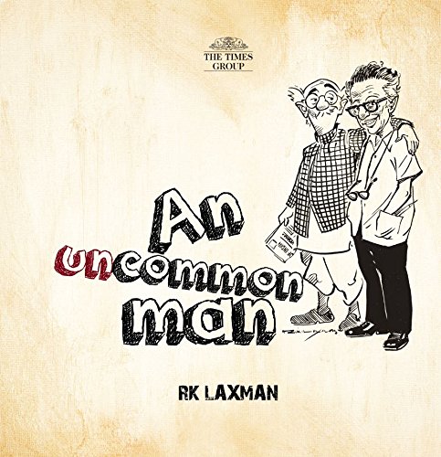 Buy An Uncommon Man: R K Laxman Book Online at Low Prices in India | An ...