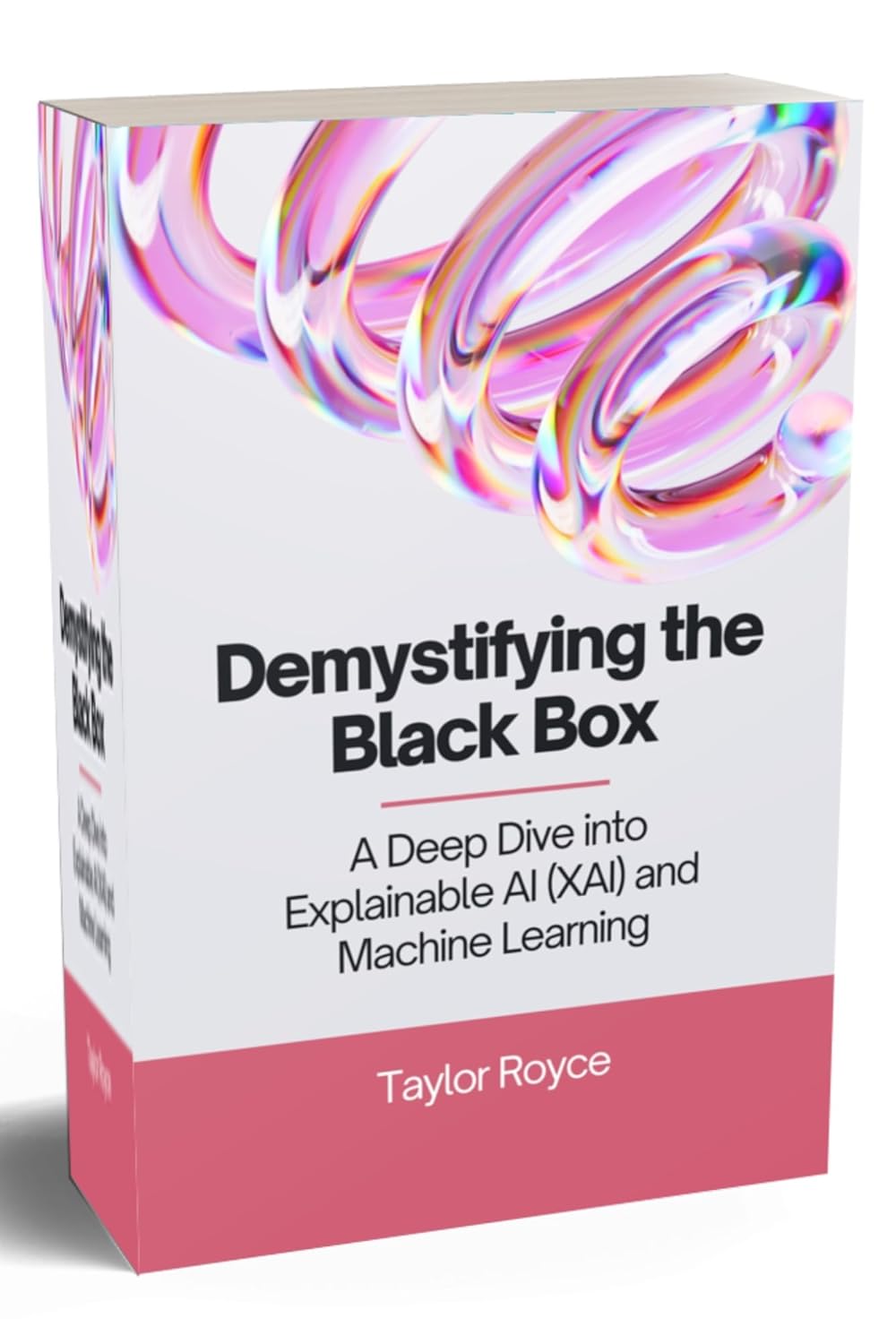 Amazon.com: Demystifying the Black Box: A Deep Dive into Explainable AI (XAI) and Machine ...
