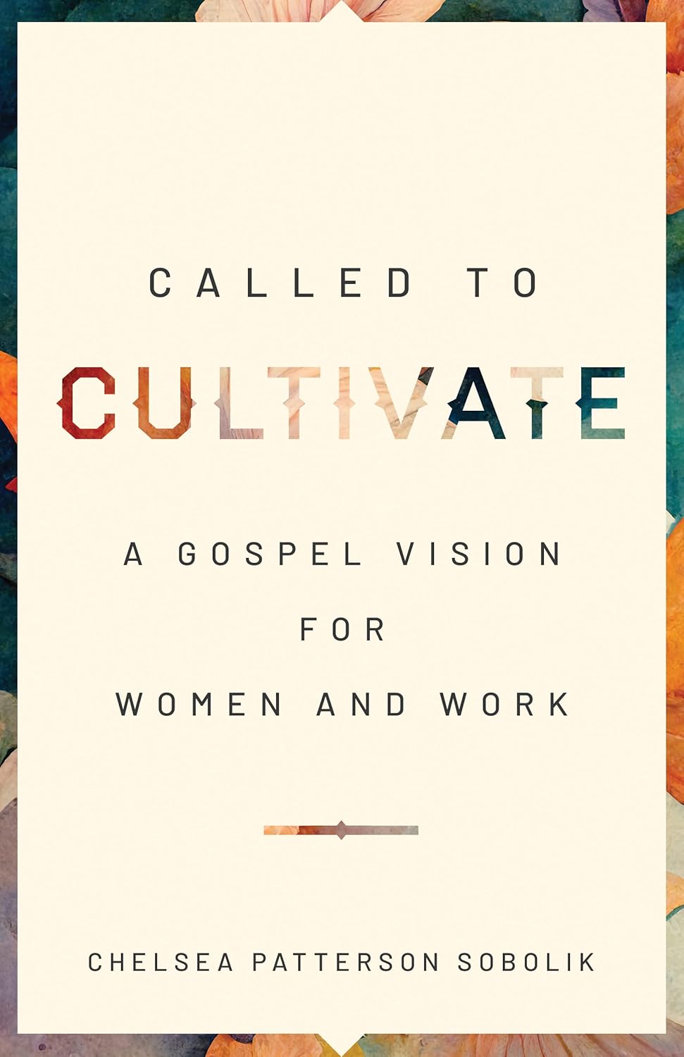 Called to Cultivate: A Gospel Vision for Women and Work - Kindle ...