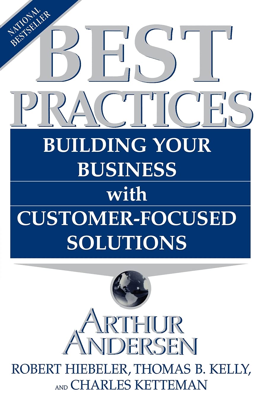 Best Practices: Building Your Business with Customer-Focused Solutions ...