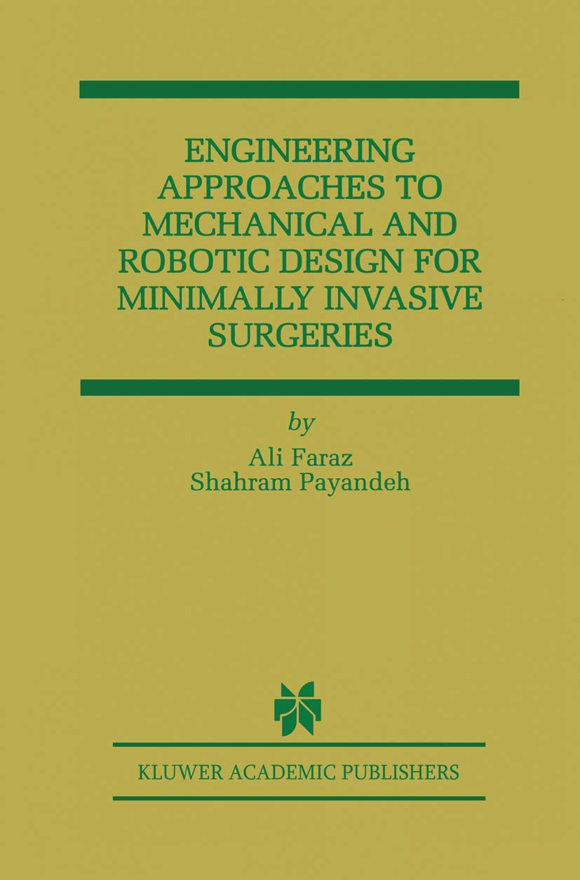 Engineering Approaches to Mechanical and Robotic Design for Minimally ...