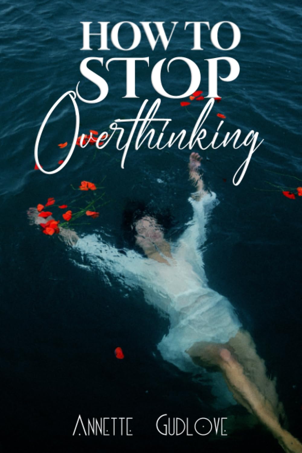 Amazon.com: How to Stop Overthinking: A Practical Guide to Overcome ...