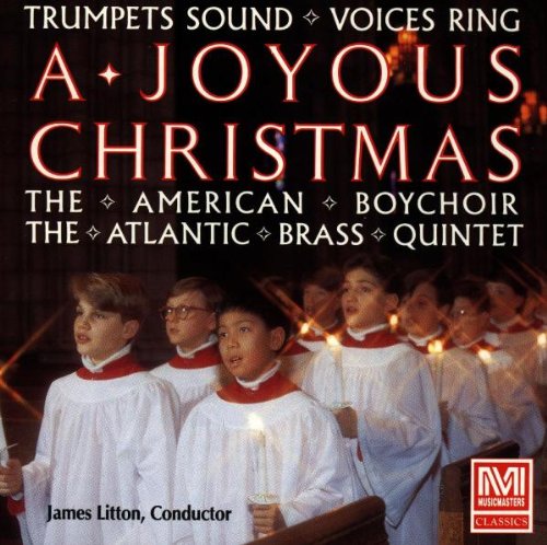 American Boychoir, James Litton, Atlantic Brass Quintet - A Joyous ...