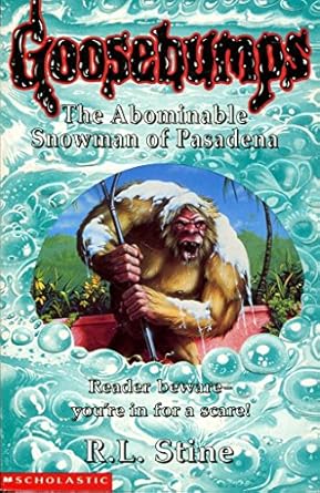 GOOSEBUMPS: THE ABOMINABLE SNOWMAN OF PASADENA.: R. L. Stine ...