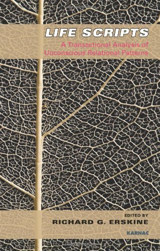 Life Scripts: A Transactional Analysis of Unconscious Relational ...
