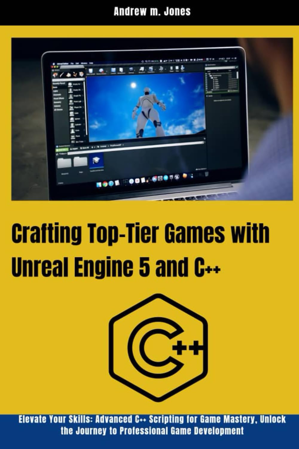 Amazon.com: Crafting Top-Tier Games with Unreal Engine 5 and C++ ...