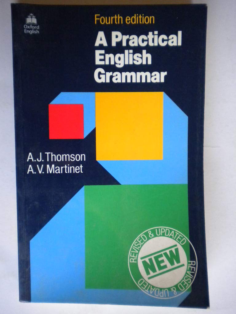 A Practical English Grammar: Audrey Thomson, Agnes Martinet ...