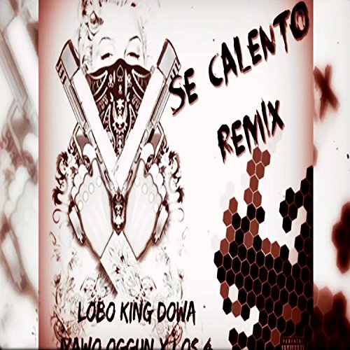 Se Calento (Remix) by Lobo King Dowa, Los 4 & Iyawo Oggun on Amazon ...