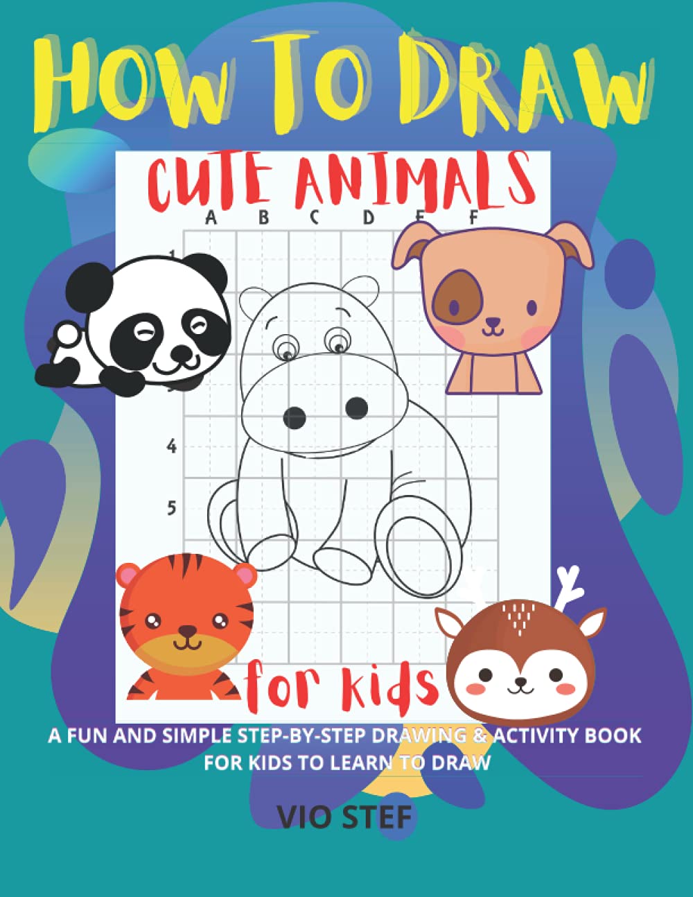 How to Draw Cute Animals for kids: A Fun and Simple Step-by-Step ...