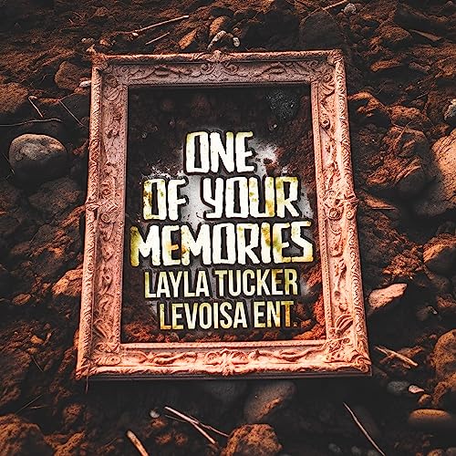 Play One of Your Memories by Layla Tucker on Amazon Music