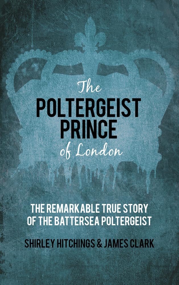 Amazon.com: The Poltergeist Prince of London: The Remarkable True Story ...