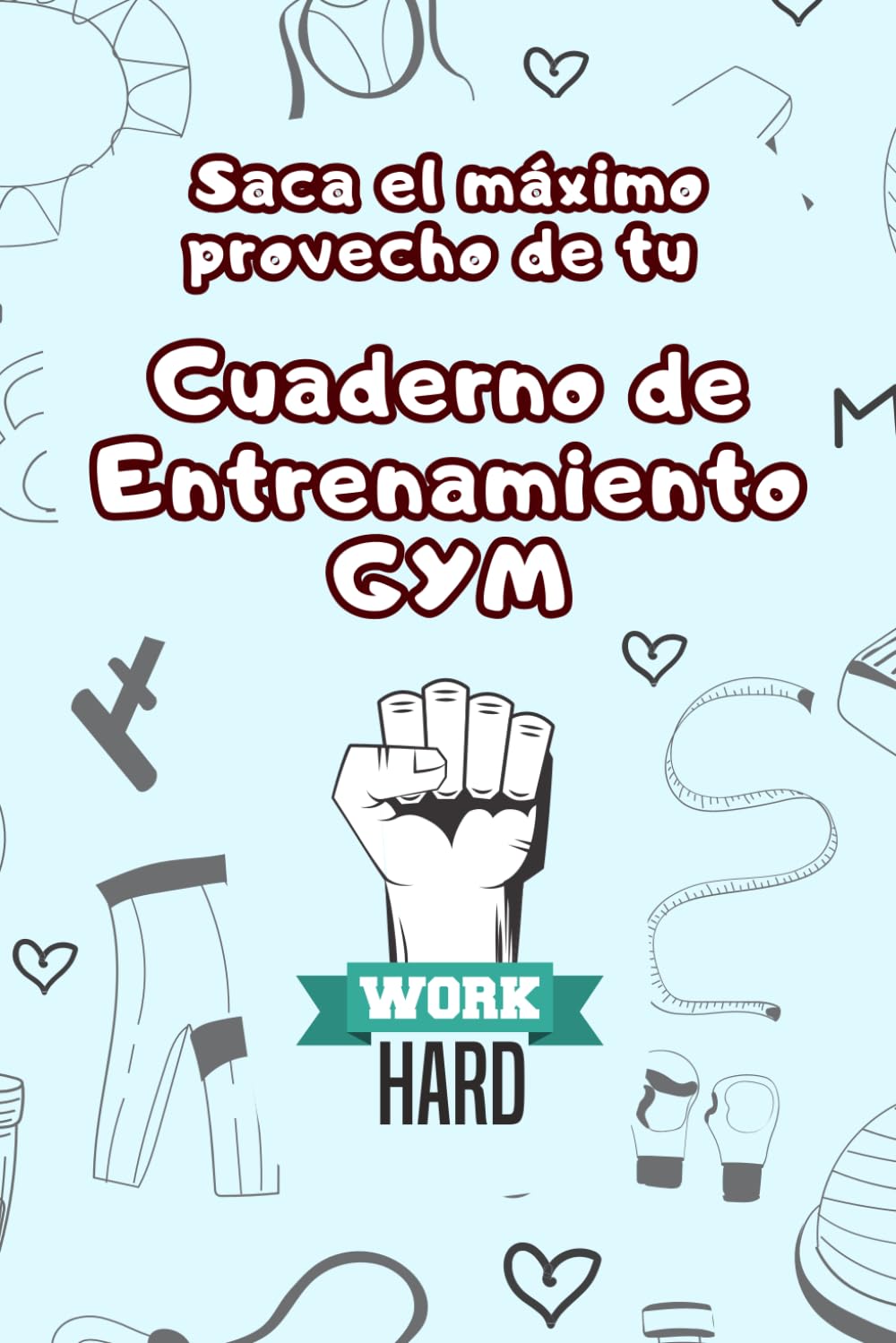 Buy Saca el máximo provecho de tu Cuaderno de Entrenamiento Gym ...