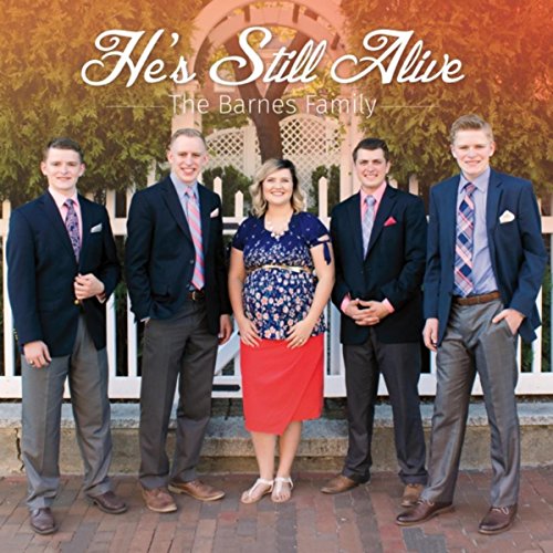 Amazon.com: He's Still Alive : The Barnes Family: Digital Music