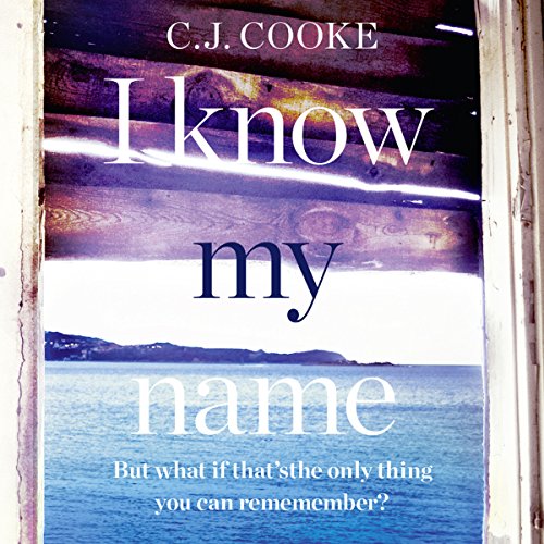 I Know My Name (Audio Download): C. J. Cooke, Stephanie Racine, Joshua ...