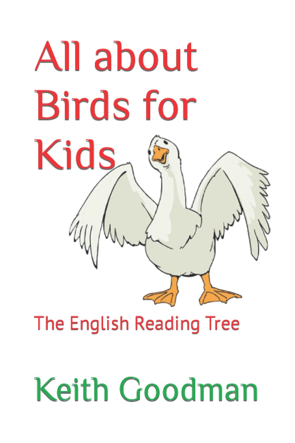 All about Birds for Kids: The English Reading Tree: Goodman, Keith ...