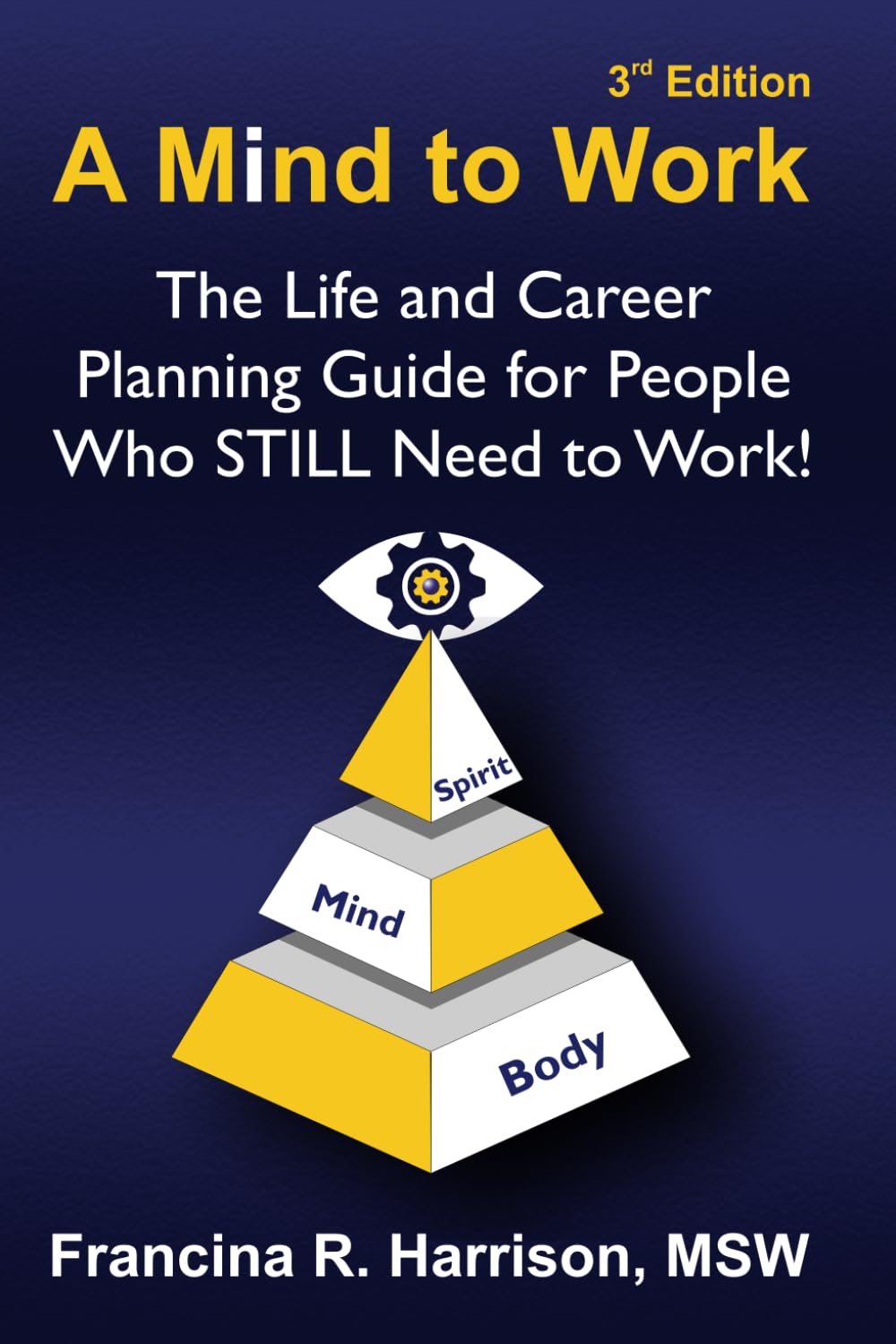 A Mind to Work 3.0: The Life and Career Planning Guide for People Who ...
