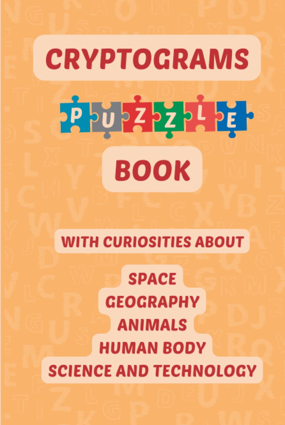 Cryptograms Puzzle Book with Curiosities about Space, Geography ...