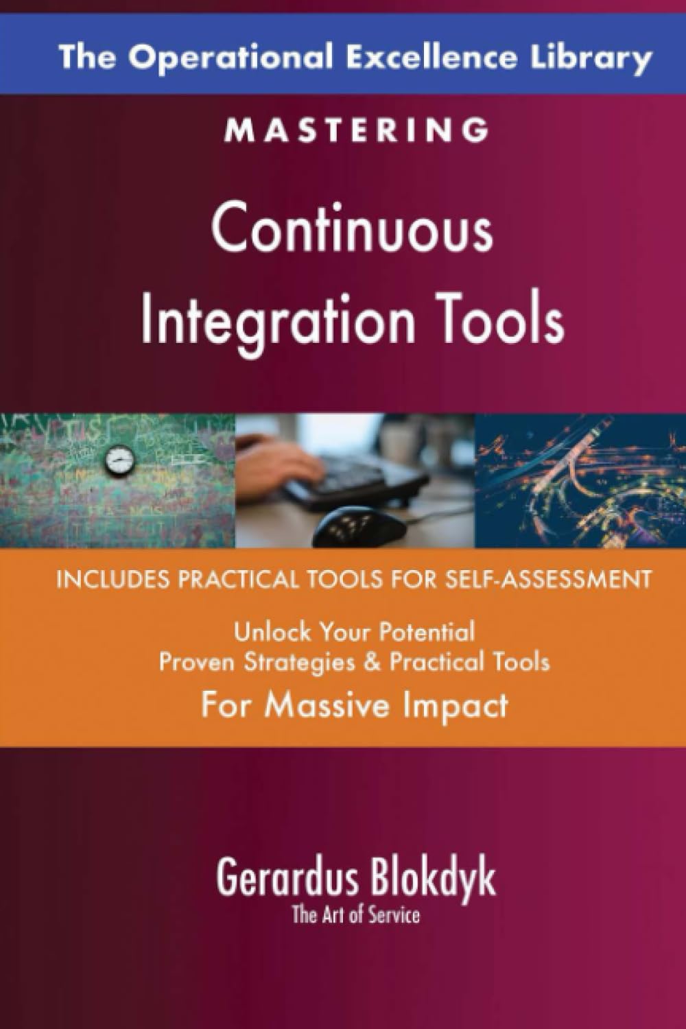 The Operational Excellence Library; Mastering Continuous Integration ... The Operational Excellence Library; Mastering Continuous Integration ...