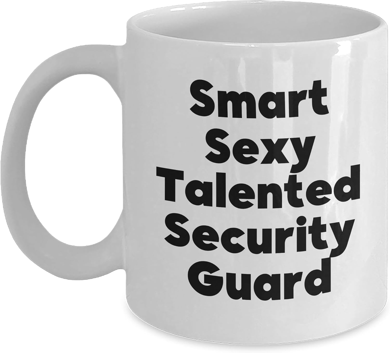 Amazon.com: Smart Sexy Talented Security Guard White Coffee Mug, Funny ...