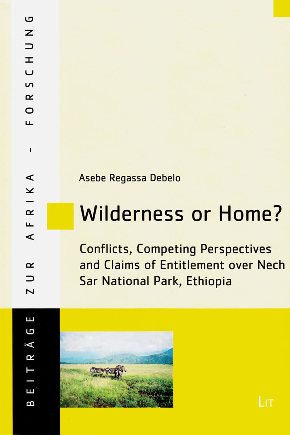 Wilderness or Home?: Conflicts, Competing Perspectives and Claims of ...