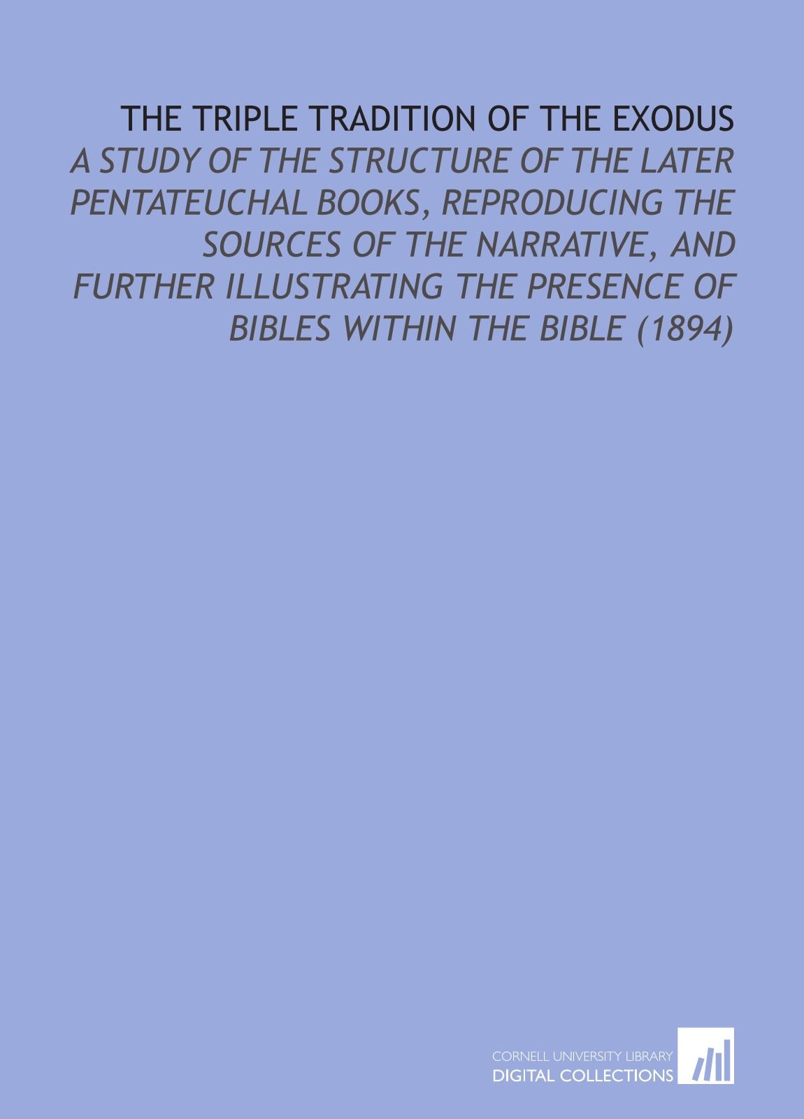 Amazon.com: The Triple Tradition of the Exodus: 9781112165634: Bacon ...
