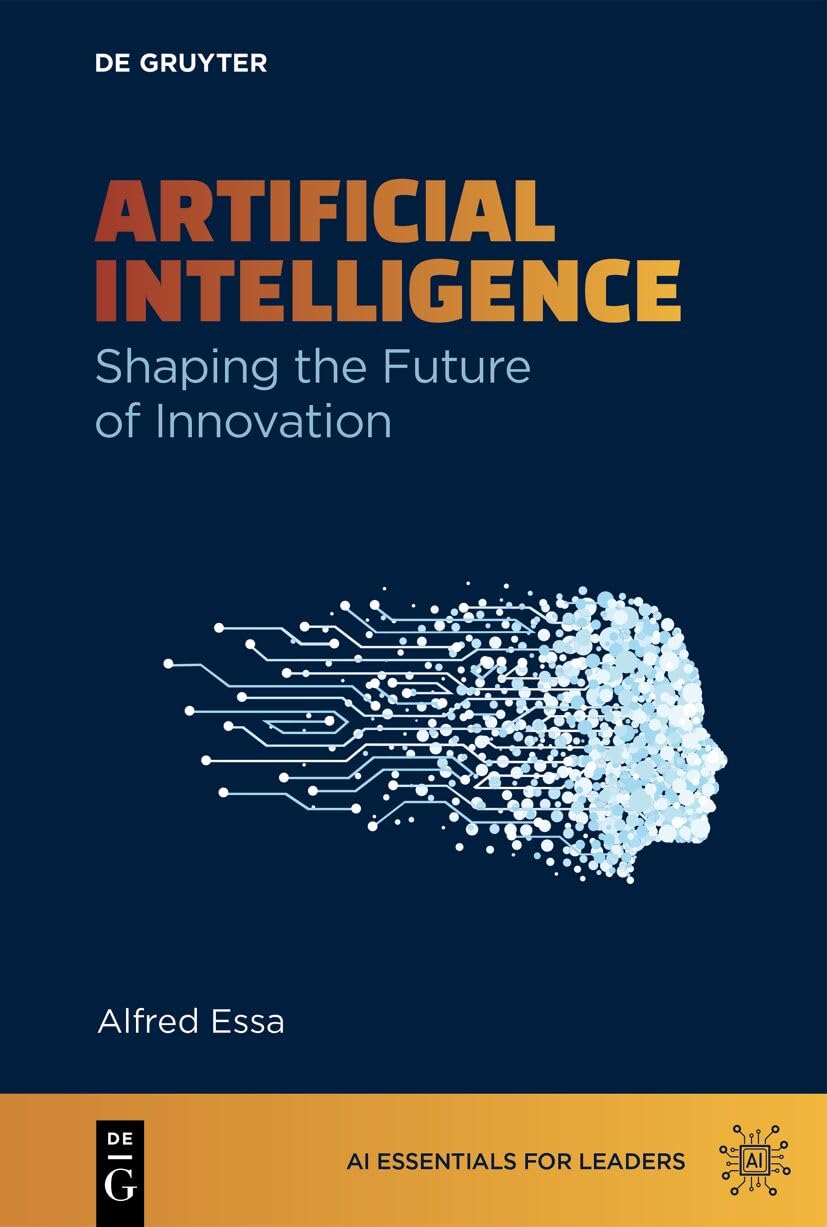 Artificial Intelligence: Shaping the Future of Innovation (AI ...