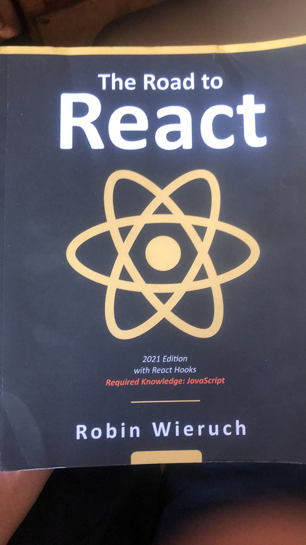 The Road To Learn React: Your Journey To Master Plain Yet Pragmatic React.Js : Robin Wieruch ...