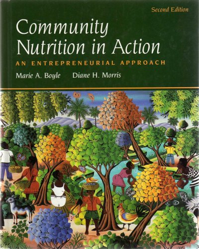COMMUNITY NUTRITION IN ACTION: AN ENTREPRENEURIAL APPROACH: SECOND ...