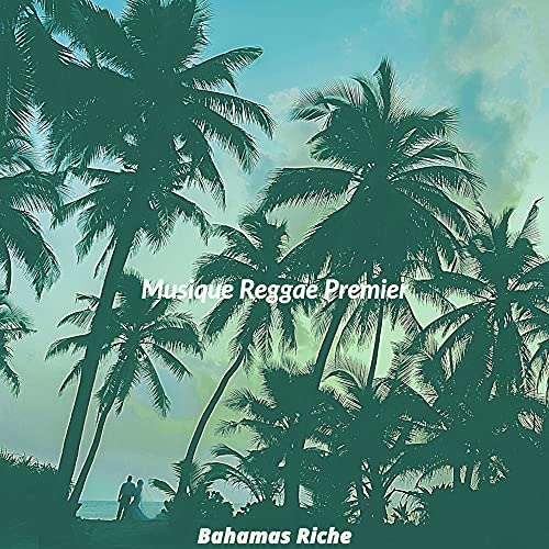 Bahamas Riche de Musique Reggae Premier en Amazon Music Unlimited