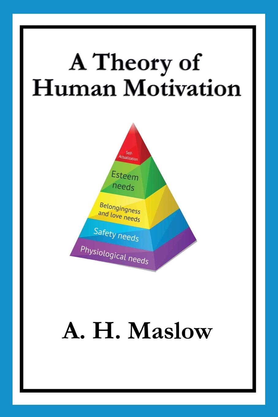 A Theory of Human Motivation: Amazon.co.uk: Maslow, Abraham H ...