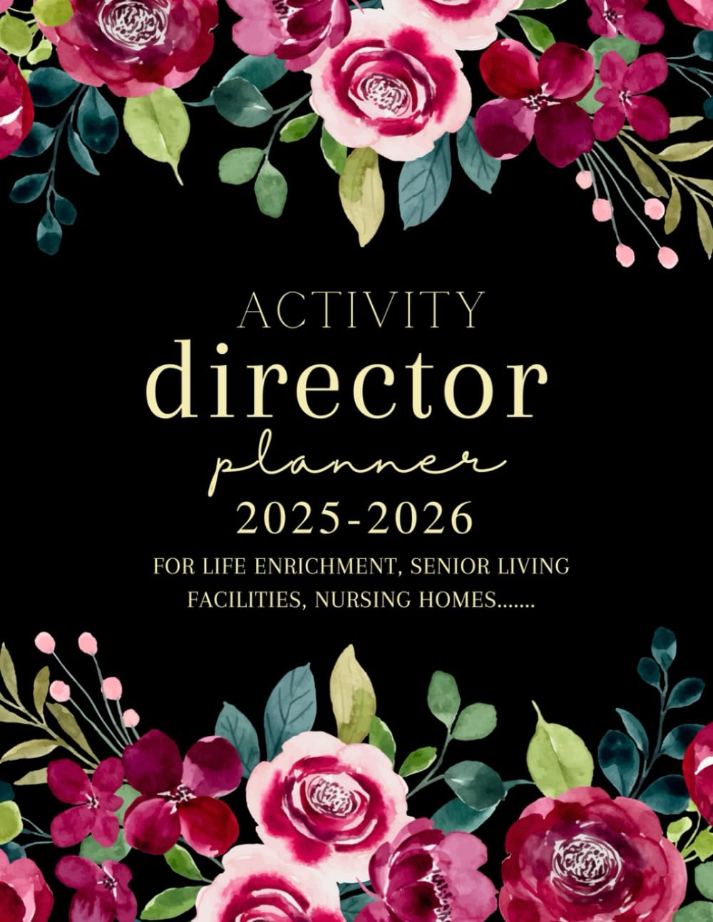 The Ultimate Activity Director Planner 2025-2026: Daily, Weekly and ...