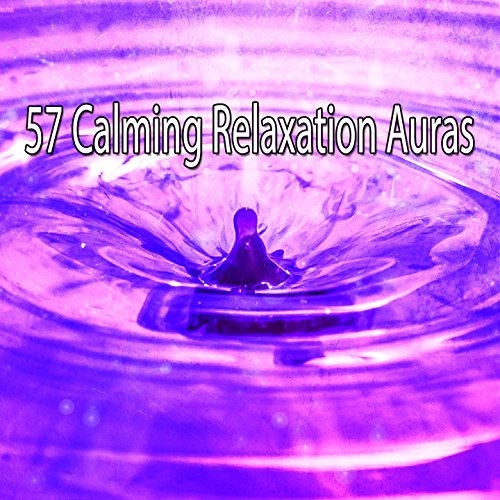 Play 57 Calming Relaxation Auras by Sounds of Nature Relaxation on ...