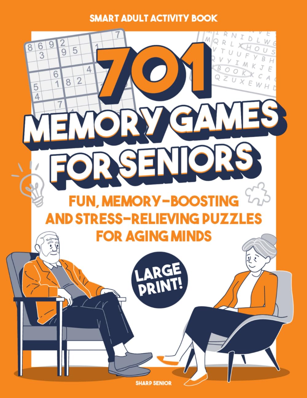 Memory Games for Seniors: 701 Fun, Memory-Boosting and Stress-Relieving ...