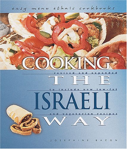 Cooking the Israeli Way: Bacon, Josephine: 9781580130738: Amazon.com: Books