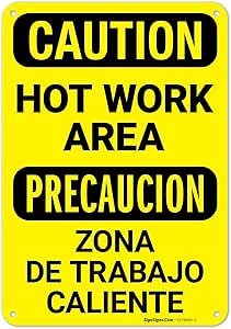 Sigo Signs, Caution Hot Work Area Bilingual OSHA Sign, 10x7 Inches ...